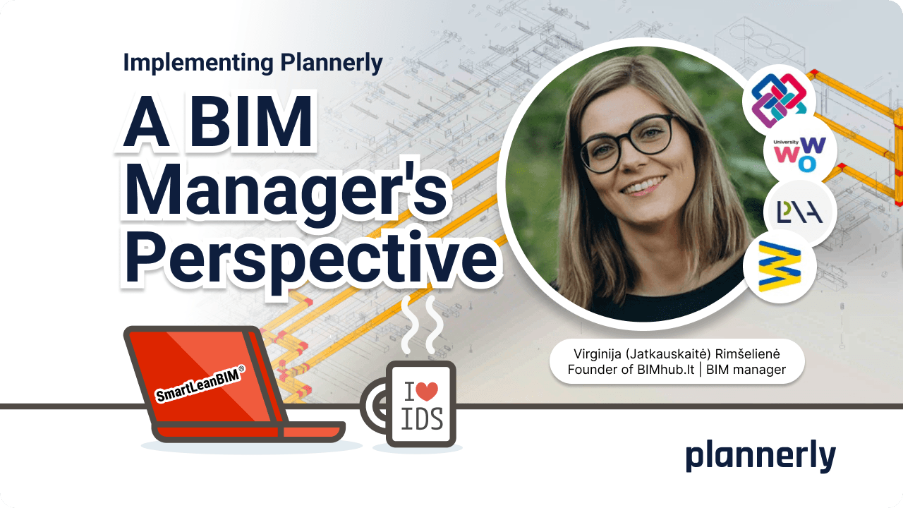 A BIM Manager's Perspective to Optimizing BIM Processes with Plannerly - Plannerly